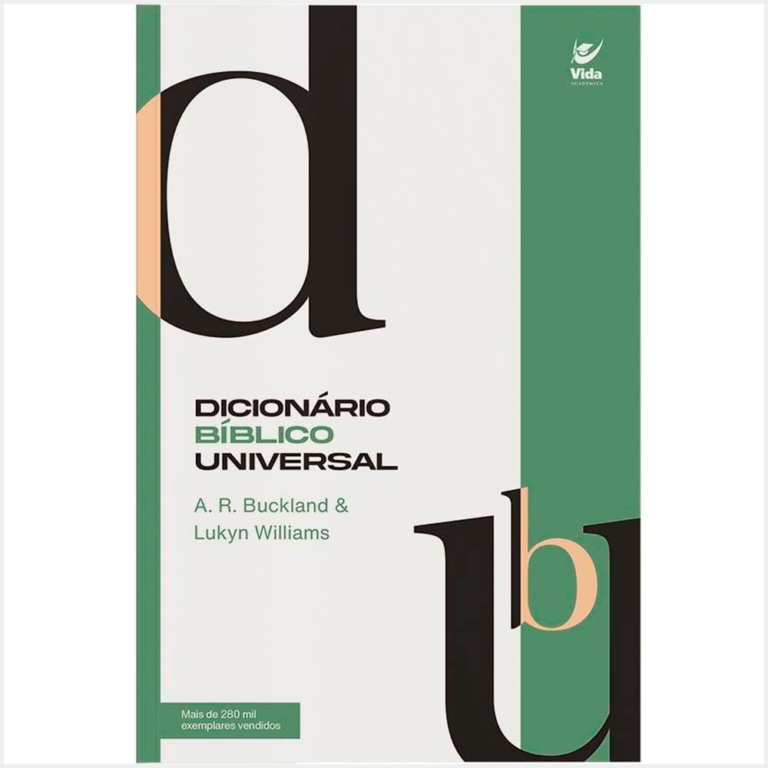Dicionário Bíblico Universal – A.R. Buckland & Lukyn Williams – O Mundo ...